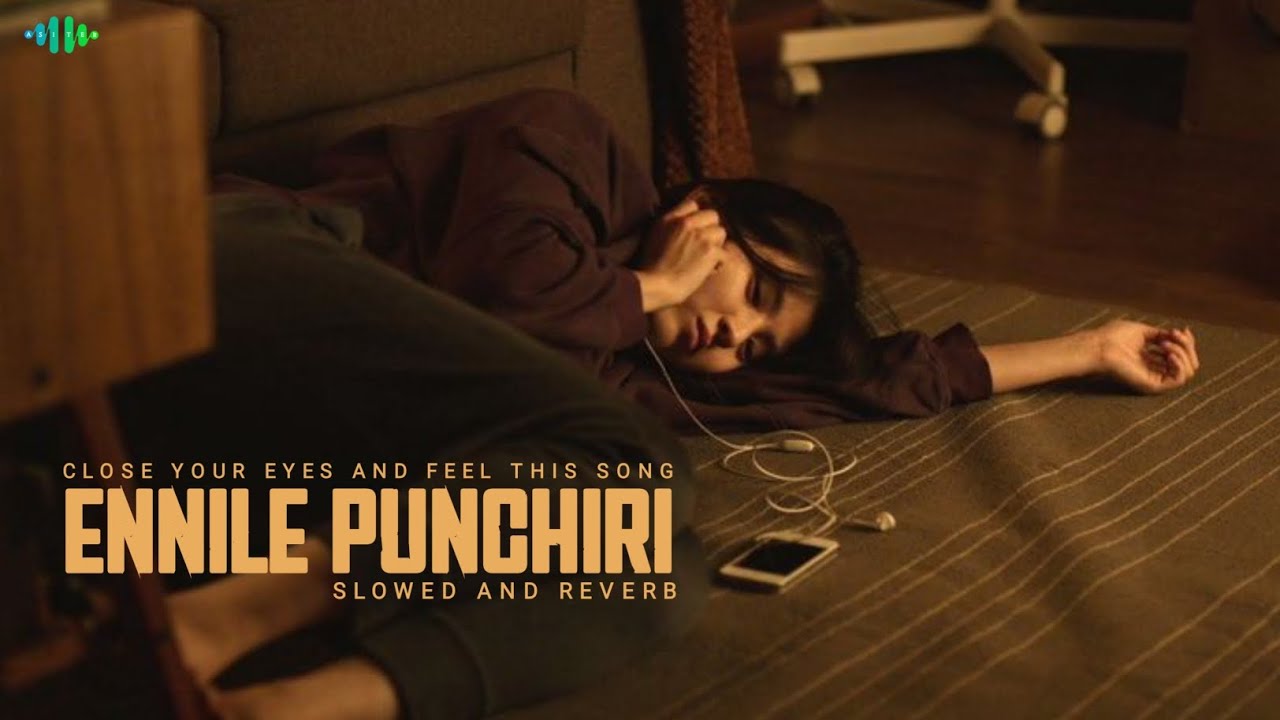 Ennile punchiri | slowed and reverb | malayalam | asiter stories - YouTube