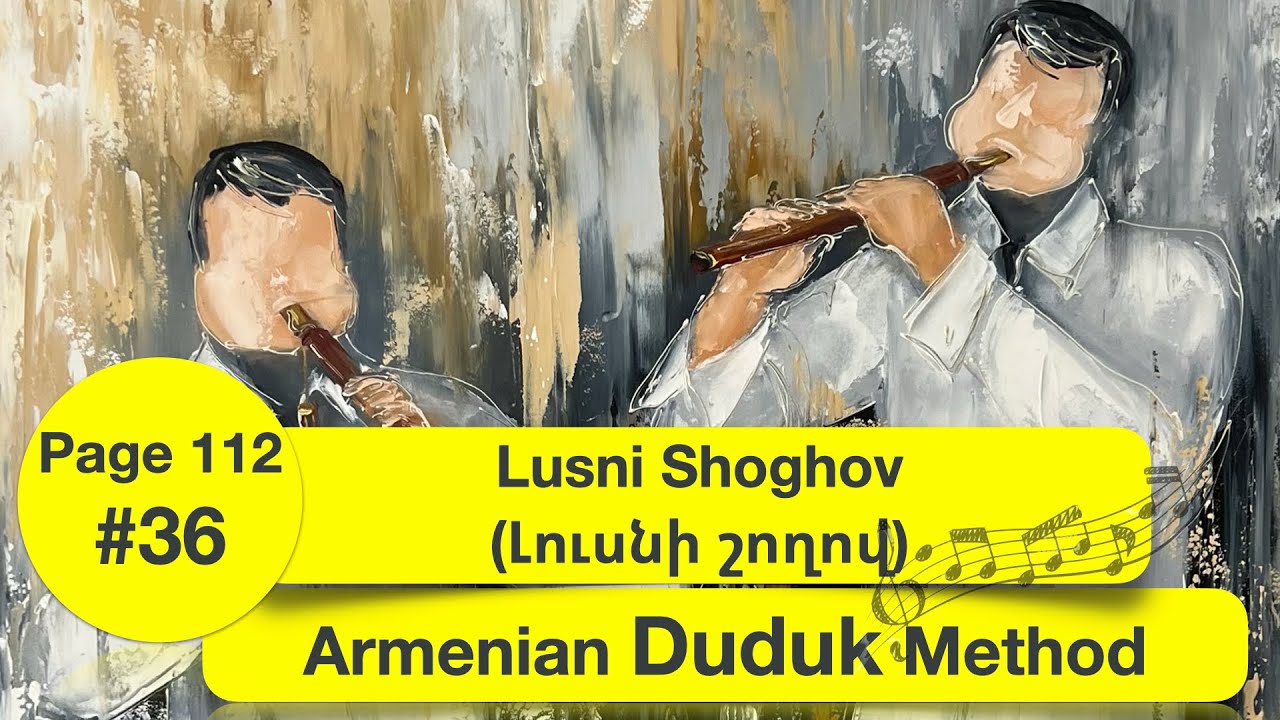 Lusni Shoghov (Լուսնի շողով) Page112 Nr36 Armenian DudukMethod # ...