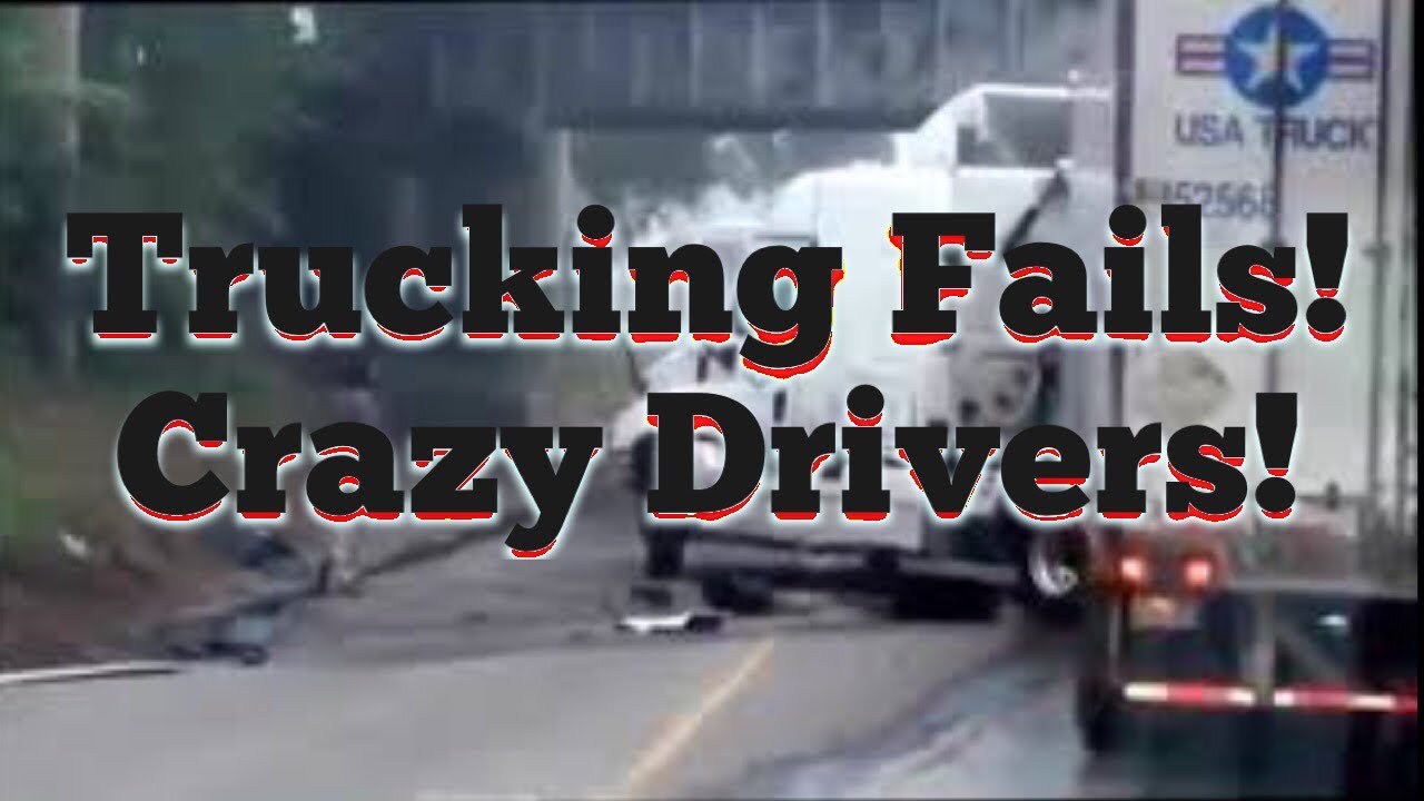 Trucking Fails | Accidents |Crazy Drivers | Funny Too! - YouTube