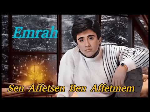 Emrah - Sen Affetsen Ben Affetmem