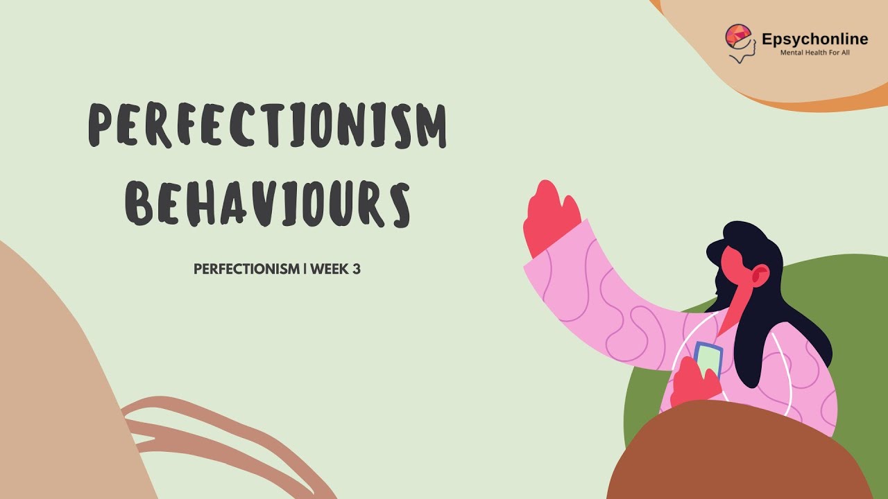 Perfectionism | Week 3 Ep: 2 | Perfectionism Behaviors - YouTube
