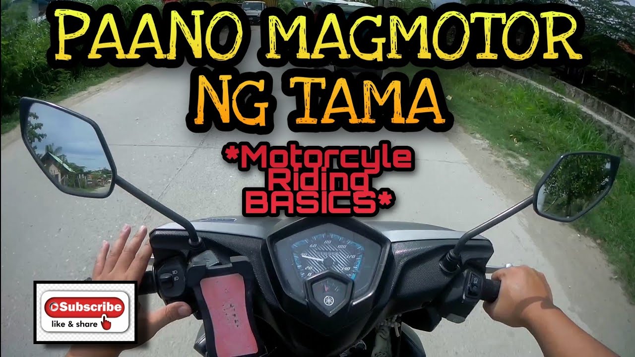 PAANO ANG TAMANG PAG DRIVE NG MOTOR || BASICS ON MOTORCYCLE RIDING ...