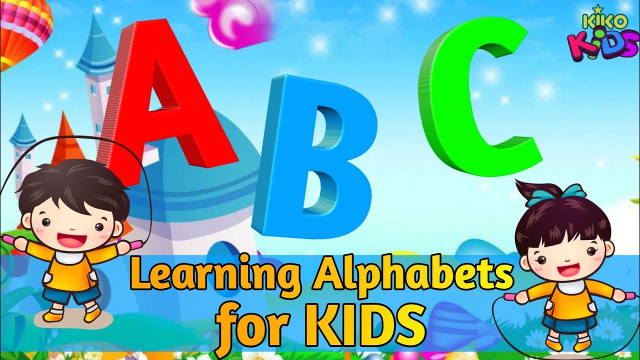 ABC - Learning Alphabets for KIDS 🤗 | #KikoKids | Kiko Kids presents ...