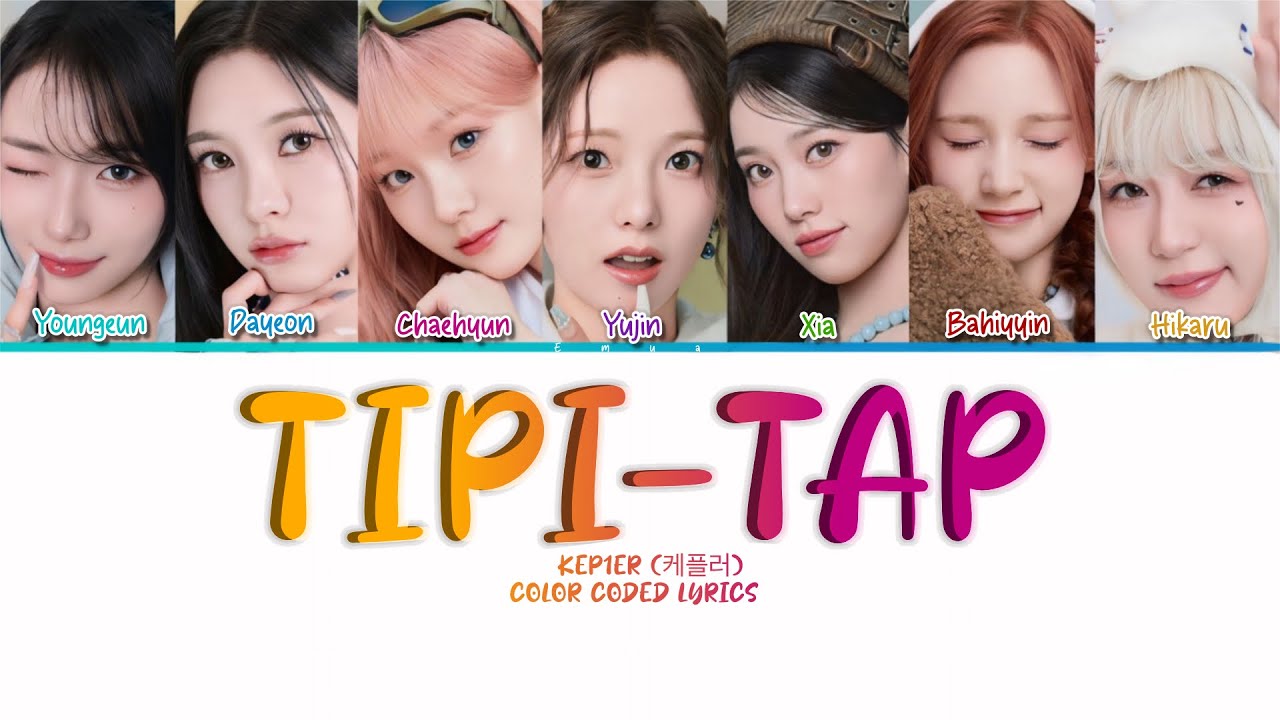 KEP1ER(케플러) ‘TIPI-TAP’ LYRICS (COLOR CODED LYRICS) - YouTube