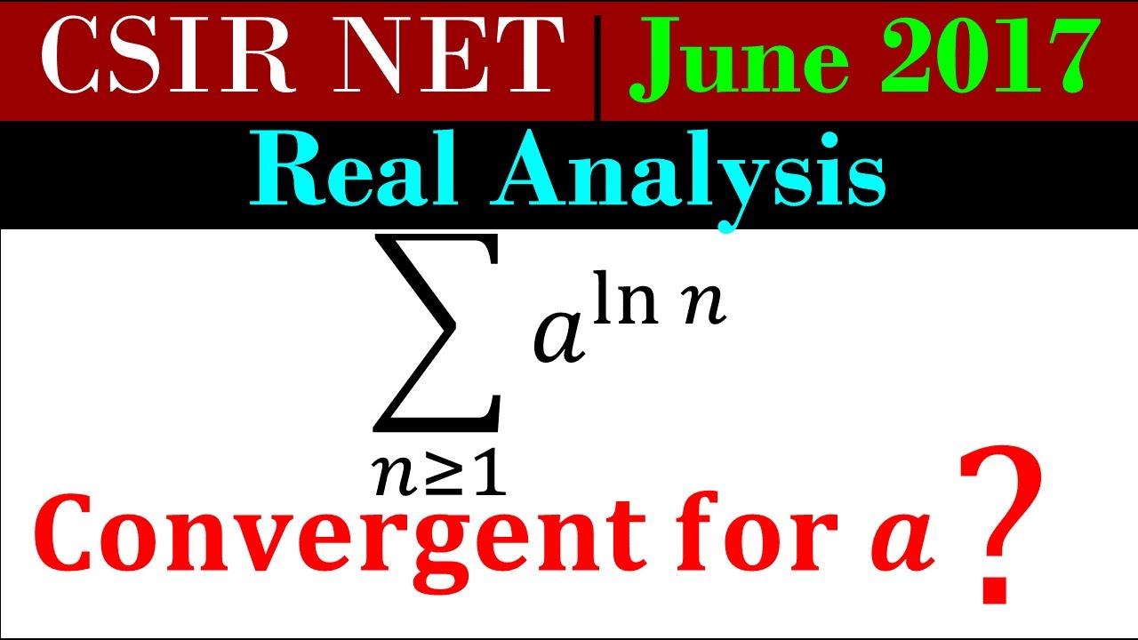 Csir Net Mathematics June 2017 Real Analysis Convergence Of A Sequence Section B Youtube