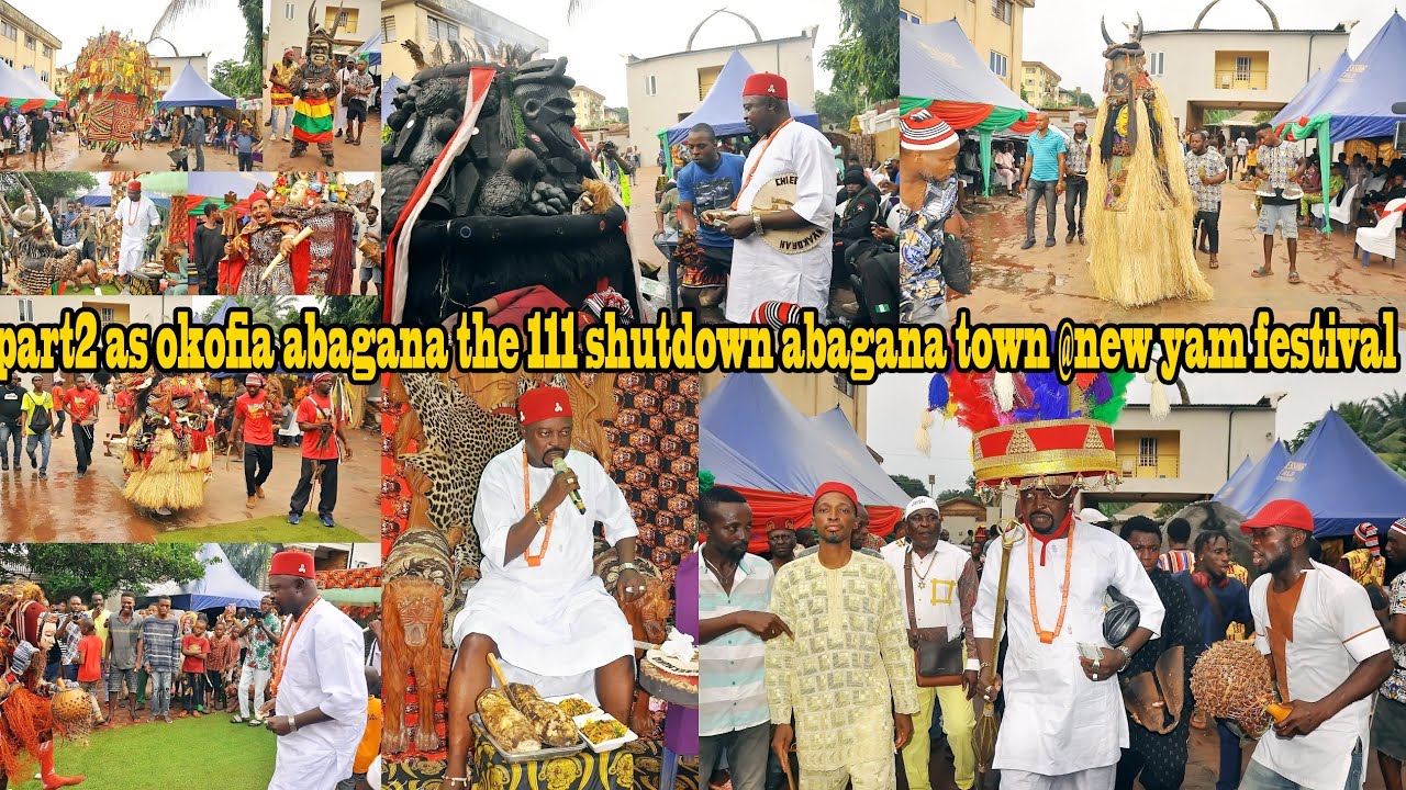 OKOFIA ABAGANA THE 111 PART2 AS HE CEREBRATES HIS 2024 NEW YAM FESTIVAL ...