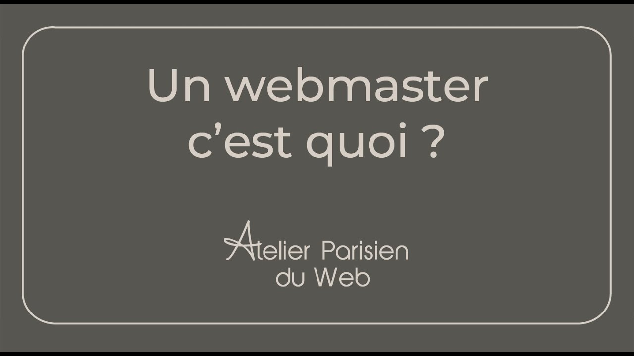 Webmaster : C'est quoi un webmaster ? - YouTube