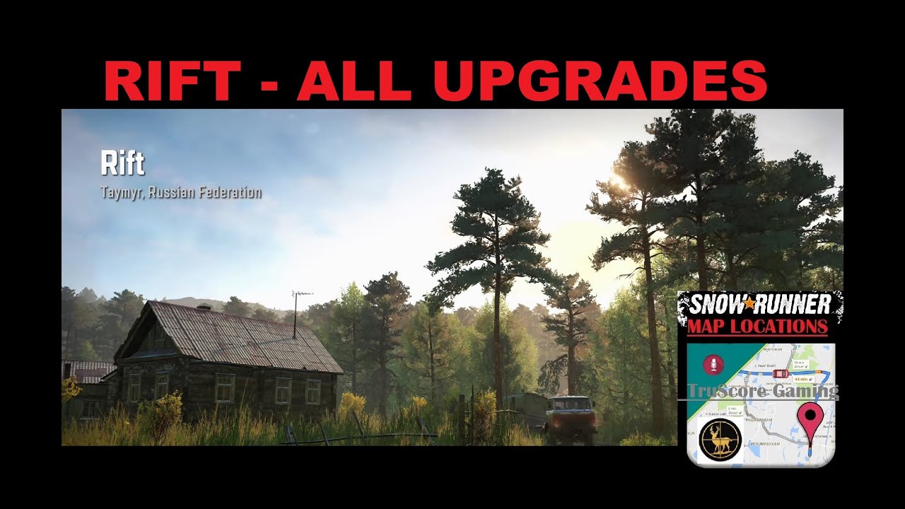 Rift (NEW MAP) SNOWRUNNER ALL Upgrade Locations - YouTube