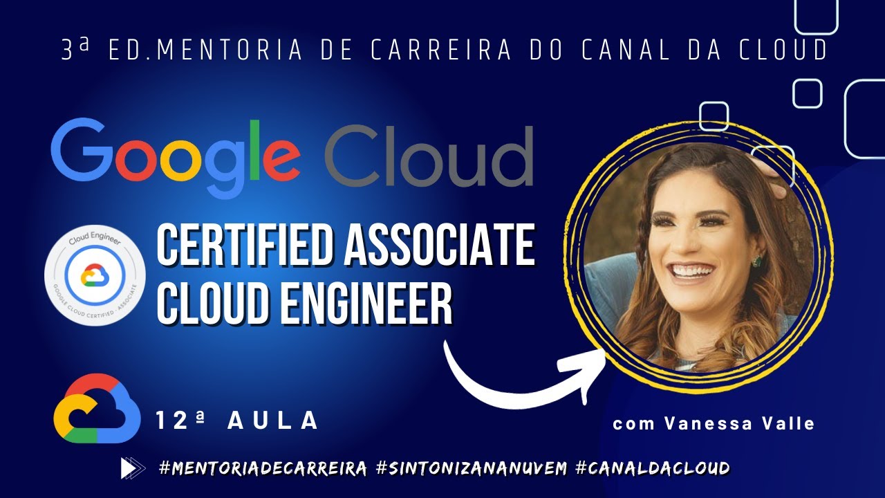 GCP Associate Cloud Engineer | Aula 12 | Treinamento Oficial - YouTube