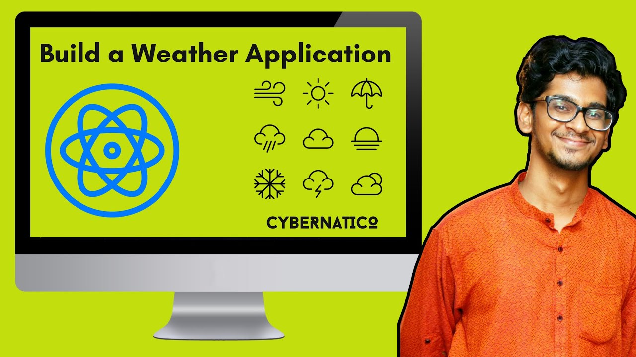 Lets Build A Weather Application Using React And React Hooks Youtube 3538