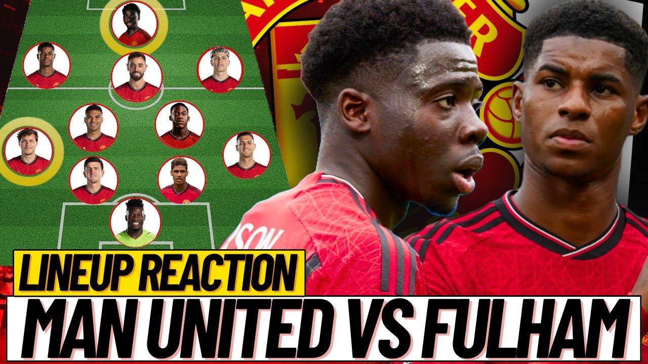 Manchester United vs Fulham | Lineup Reaction | Match Buildup | LIVE ...