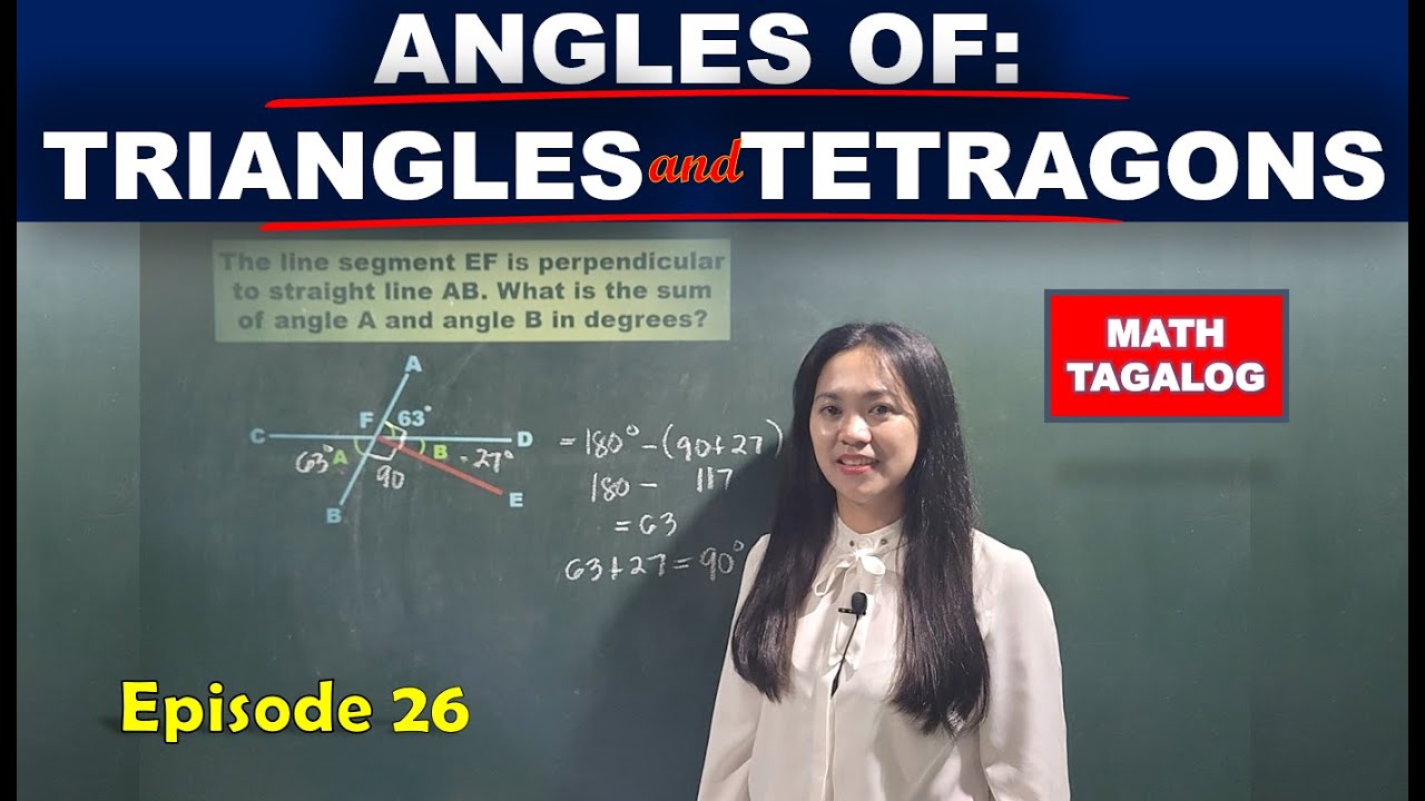 ANGLES OF TRIANGLES AND TETRAGONS MATH (TAGALOG) - YouTube