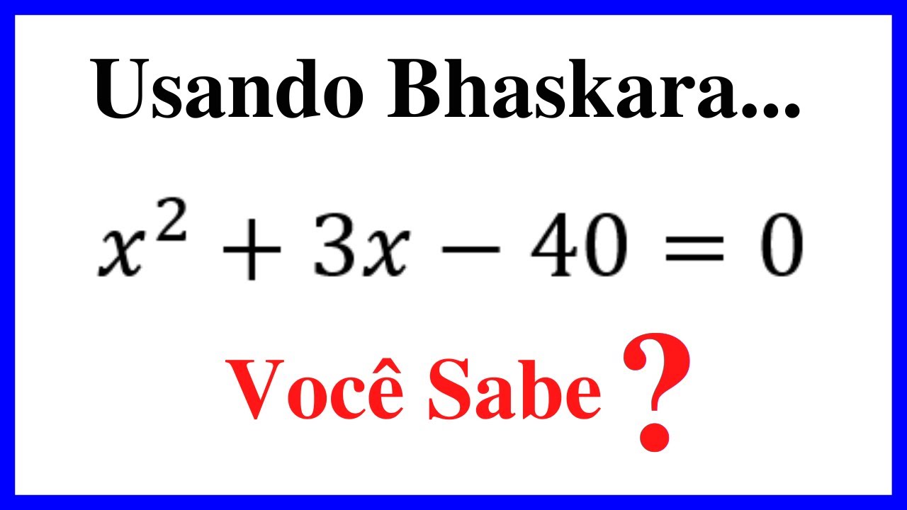 EquaÇÃo Do 2º Grau Completa Usando A FÓrmula De Bhaskara Youtube