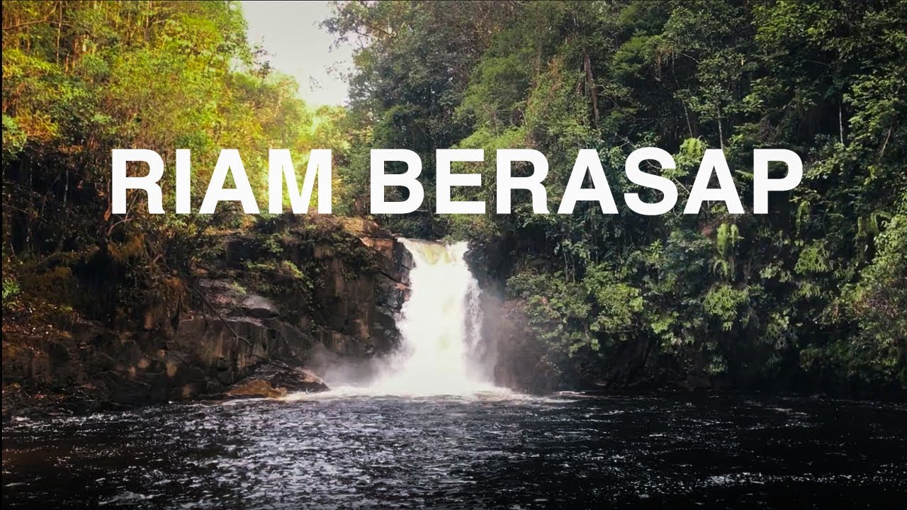 AIR TERJUN TERSEMBUNYI DI HUTAN TROPIS BORNEO - RIAM BERASAP - YouTube