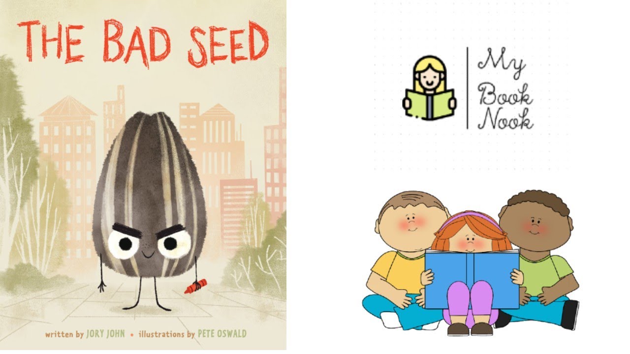 The bad seed by Jory John and Pete Oswald | Read aloud | My book Nook ...