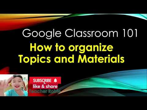 Google Classroom 101 Topics and Materials - YouTube