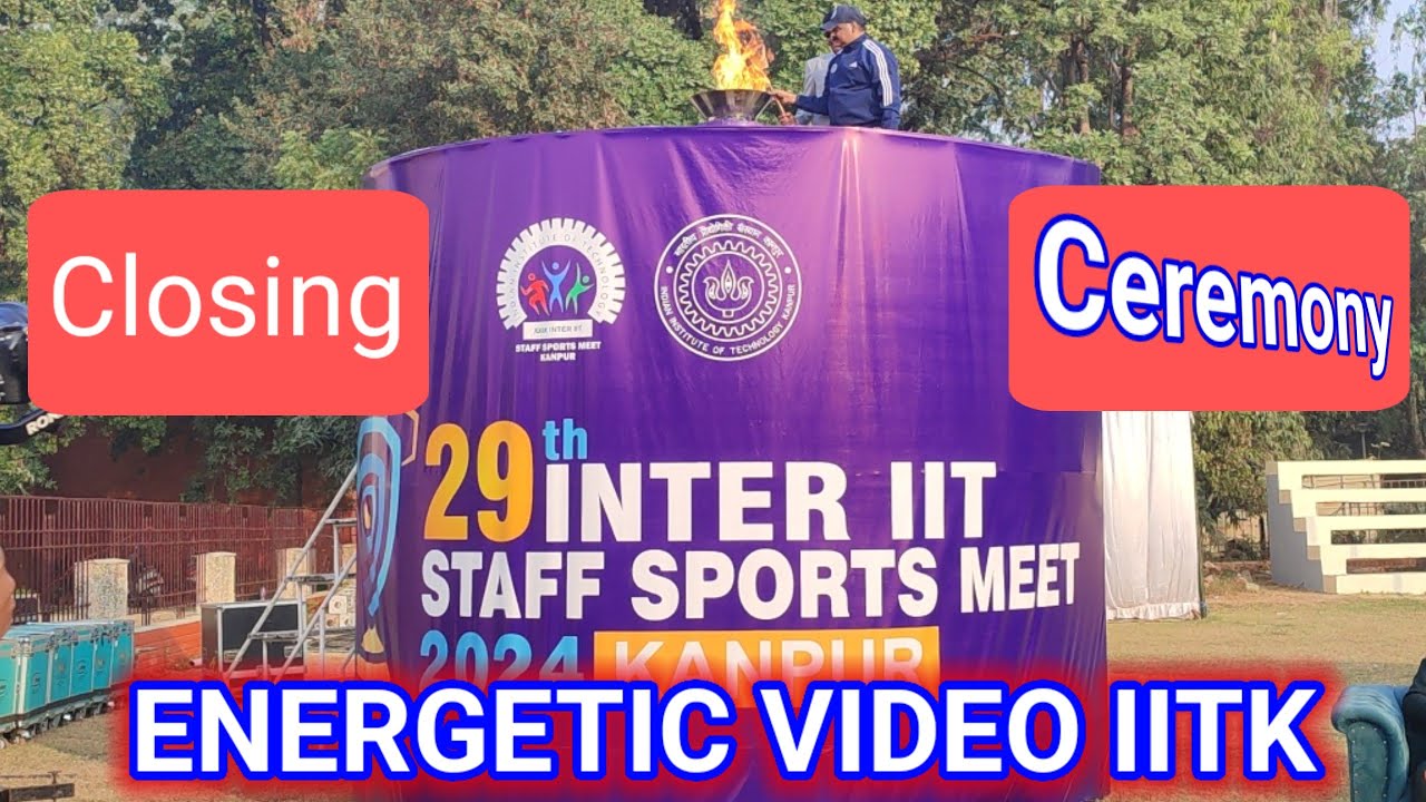 Inter Iit Staff Sports Meet Closing Ceremony | IIT Kanpur | - YouTube