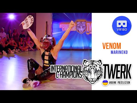 VENOM - Marineko | International Twerk Champions (Ukraine Preselection)  VR180 3D @FallingInReverse
