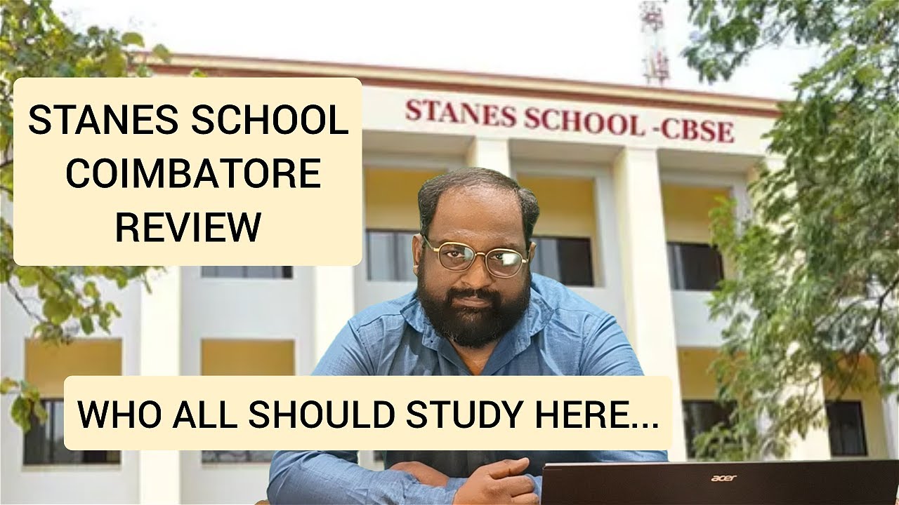 MY OPINION ON STANES SCHOOL COIMBATORE. EDUCATION QUALITY, FEES ...