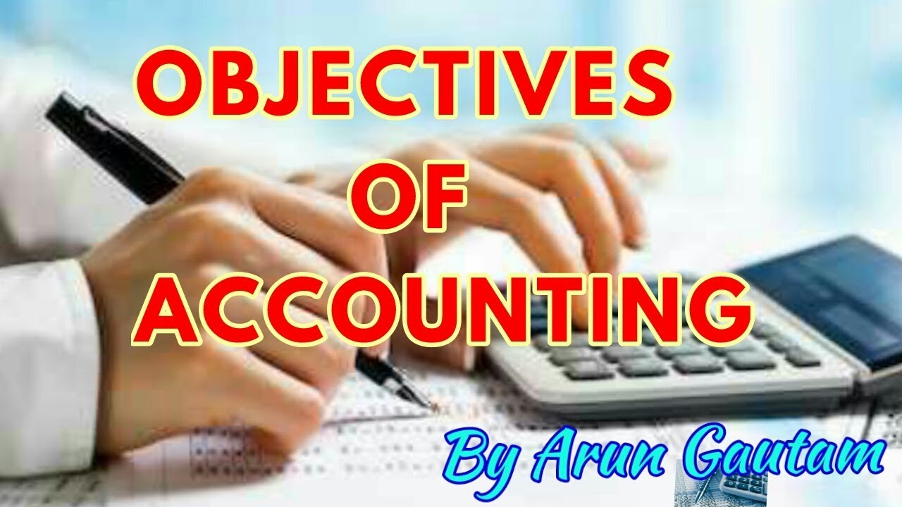 Objectives Of Accounting In Hindi BY ARUN GAUTAM YouTube objectives-of-accounting-in-hindi-by-arun-gautam-youtube