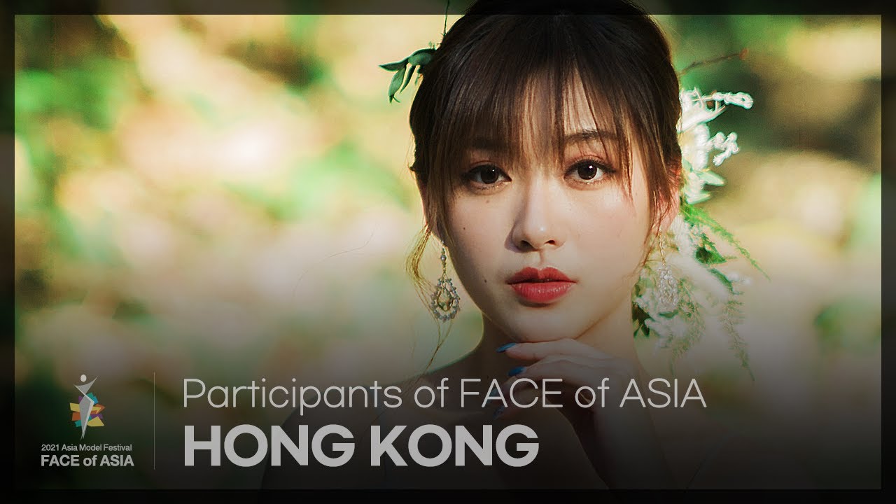 HONGKONG-[FACE of ASIA 2021] Participants of FACE of ASIA - HONGKONG ...