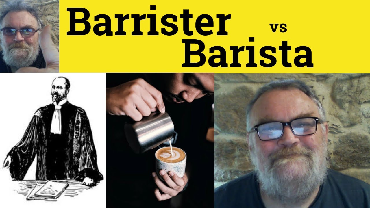 🔵 Barrister vs Barista Pronunciation - Barista and Barrister Meaning ...