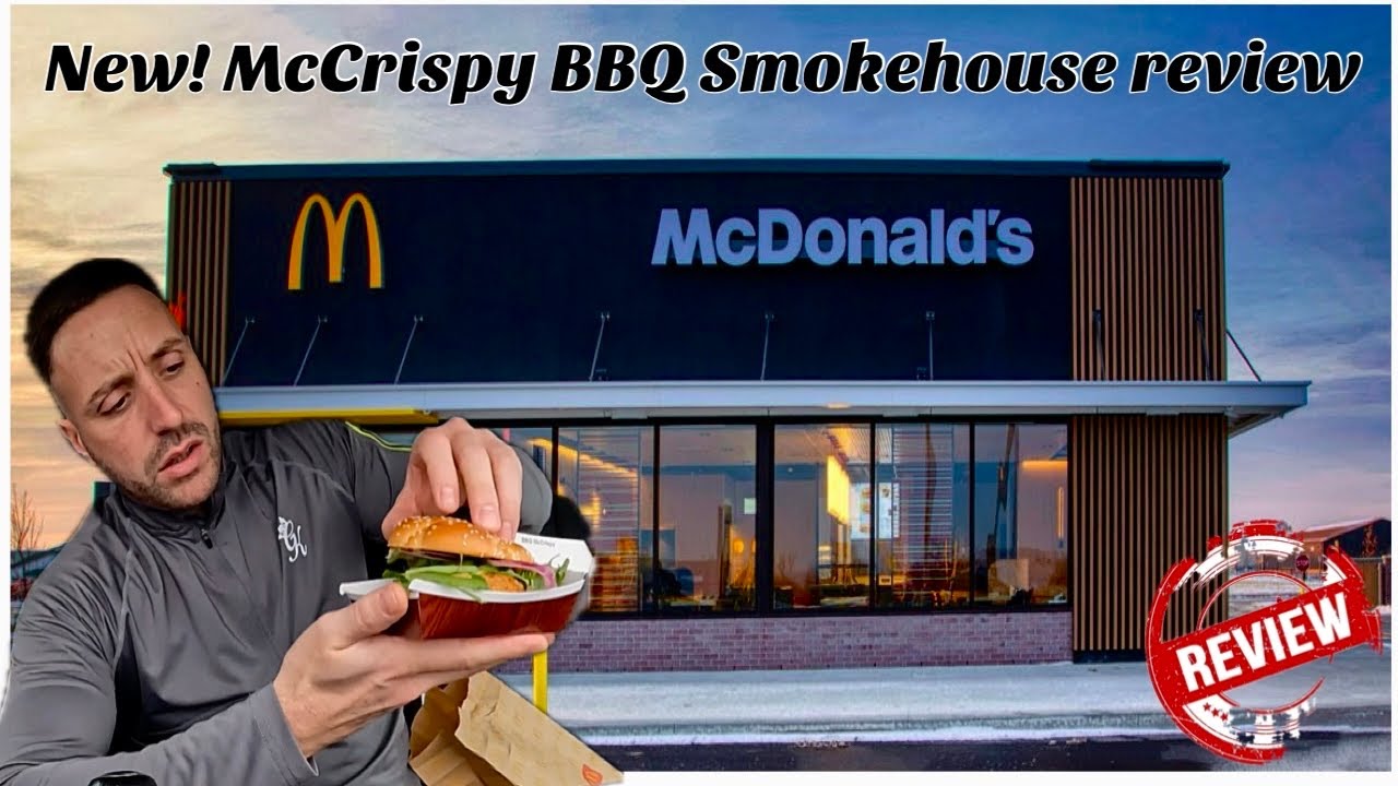 'Trying McDonald's New McCrispy BBQ Smokehouse Burger First Impressions ...