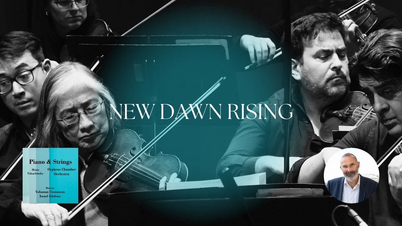 New Dawn Rising: Orpheus Chamber Orchestra, Yohanan Cinnamon, and ...