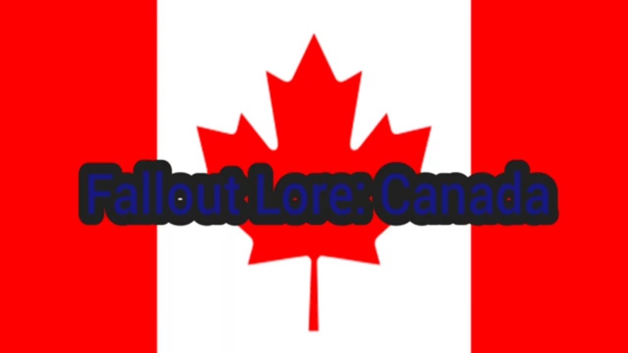 Fallout Lore: Canada - YouTube