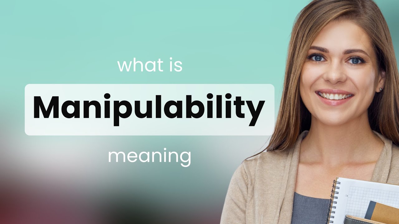 Manipulability — what is MANIPULABILITY definition - YouTube