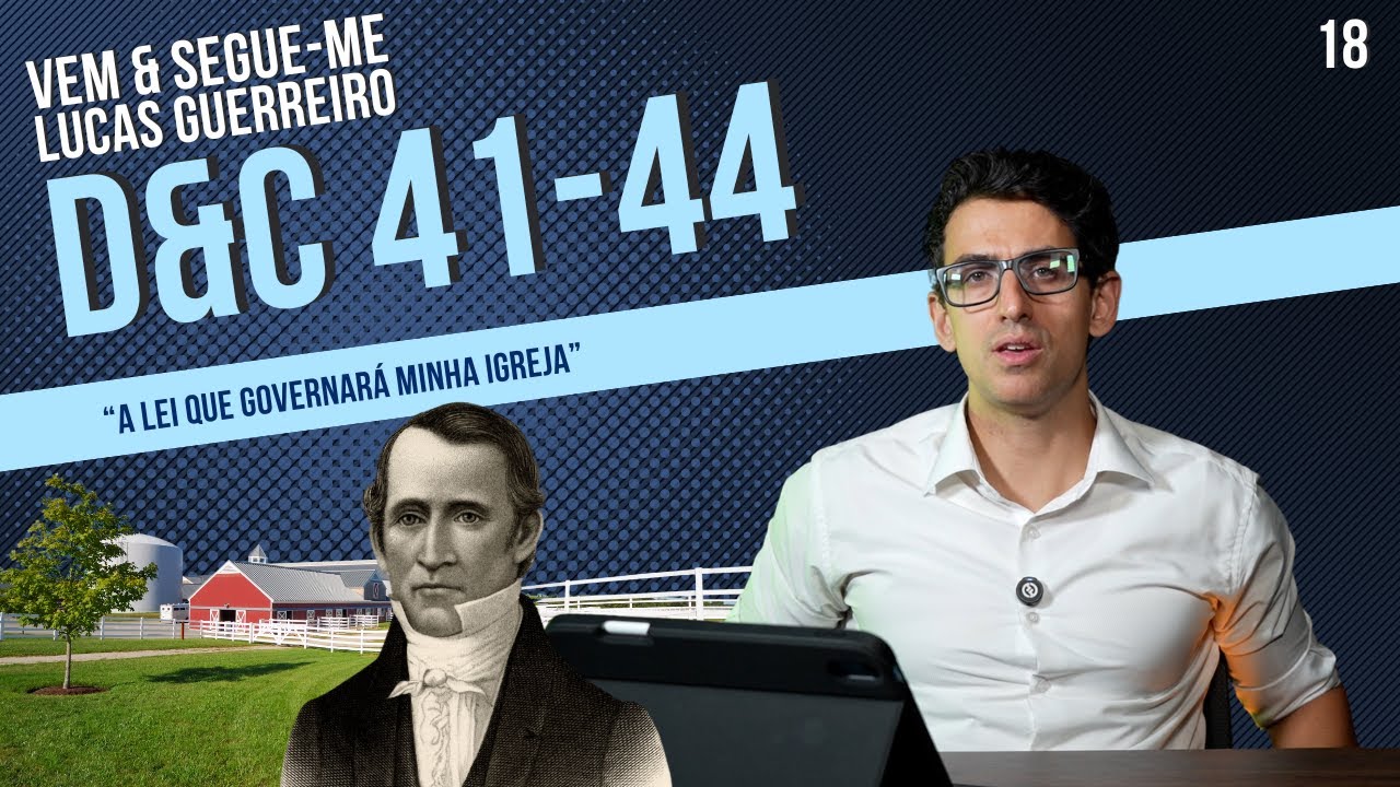 A lei que governará minha igreja - Vem e Segue-me 2025 | Doutrina e Convênios 41–44 - YouTube