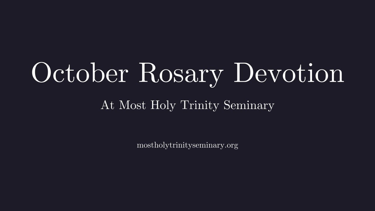 October Rosary Devotion (8:00 pm ET) -- October 30 - YouTube