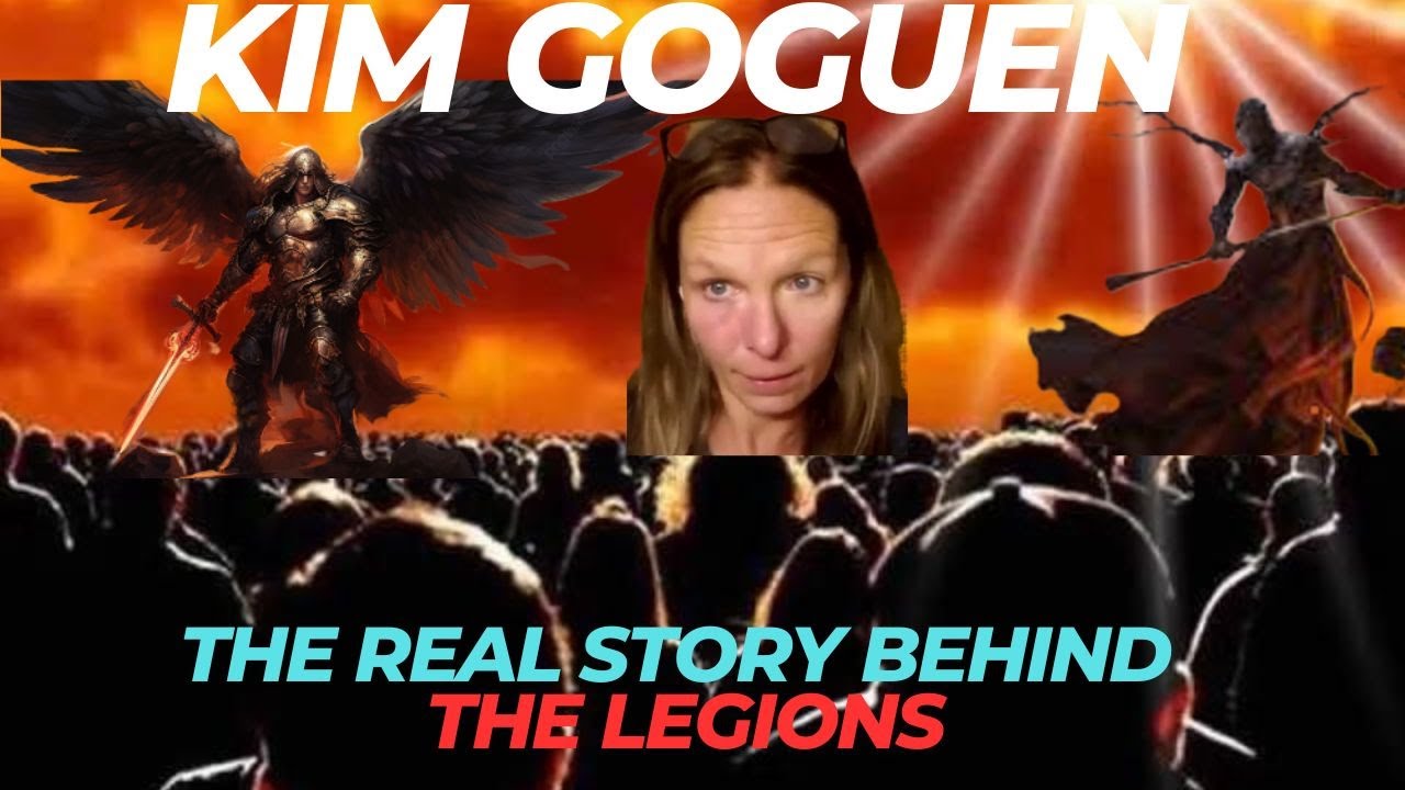 Kim Goguen |15th Nov 23 | The Real Story Behind The Legions - YouTube