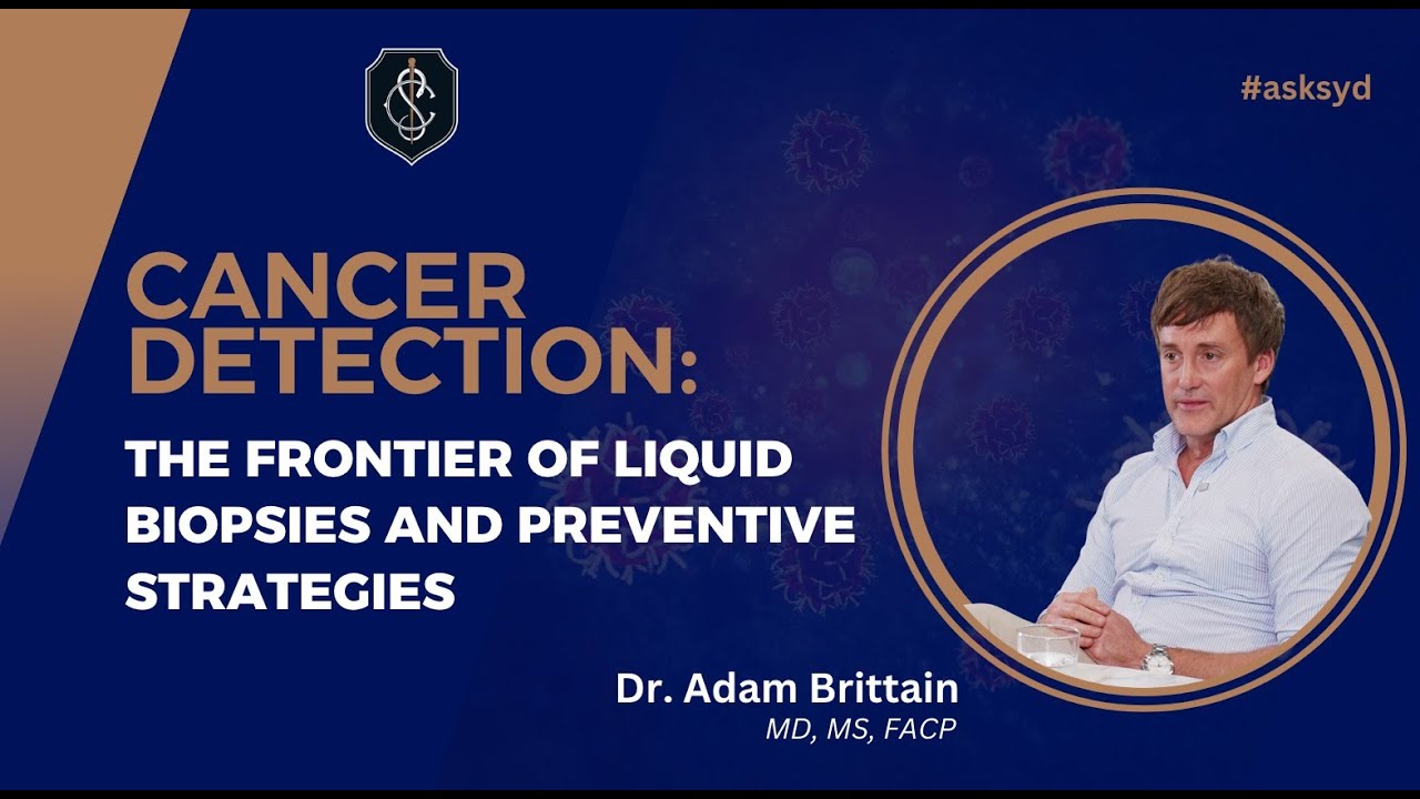 #12 Adam Brittain M.D. | Cancer Detection: The Frontier of Liquid ...