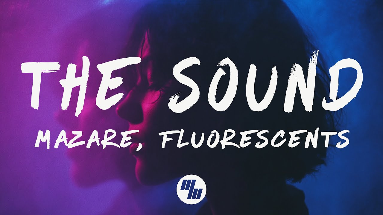 Mazare & Fluorescents - The Sound (Lyrics) - YouTube