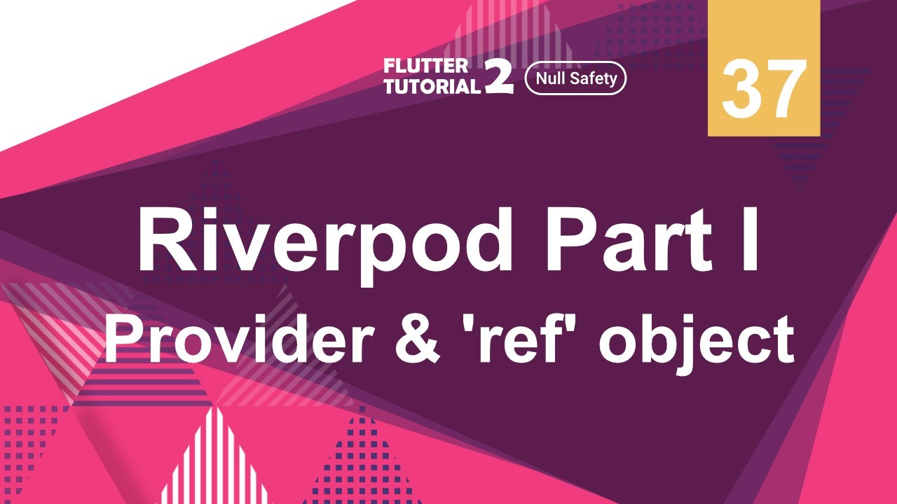 4k Null Safety Flutter 2 37 Riverpod Part 1 Provider And Ref Object Youtube