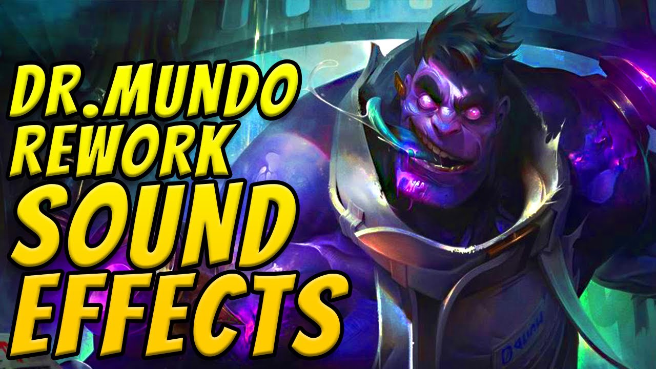 DR.MUNDO REWORK ABILITIES | Sound Effects | League of Legends - YouTube