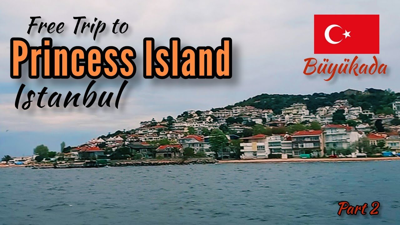 Princess Island Istanbul Tour | Büyükada | Free Eid Trip in Turkey ...