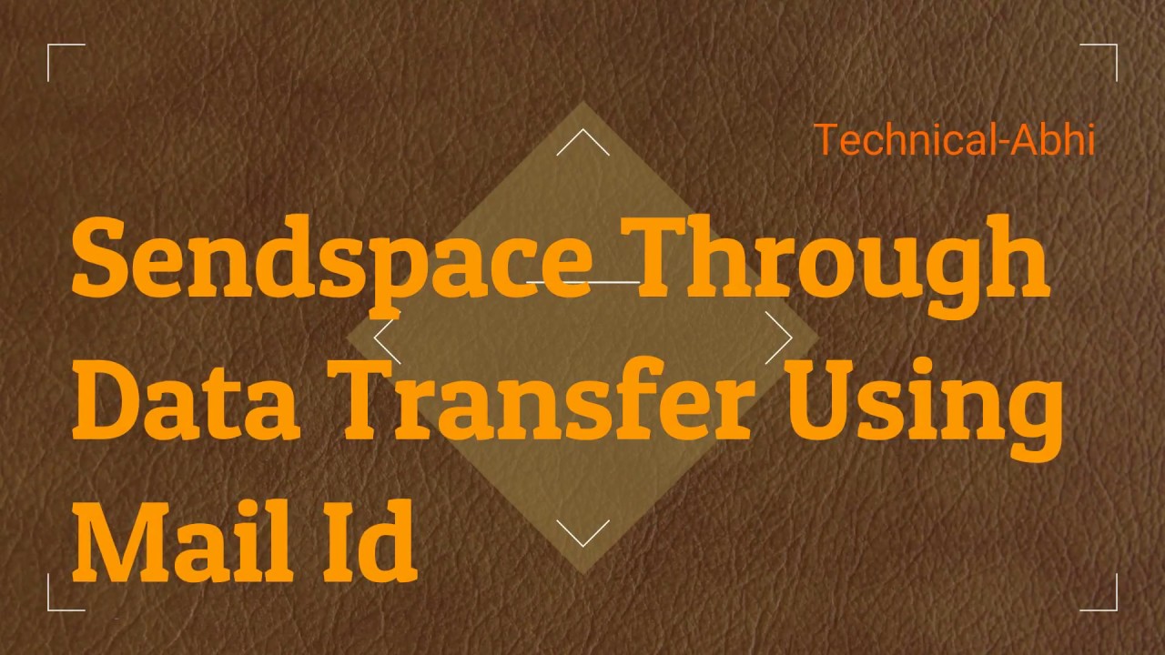 Sendspace Through Transfer File Using Mail Id - YouTube