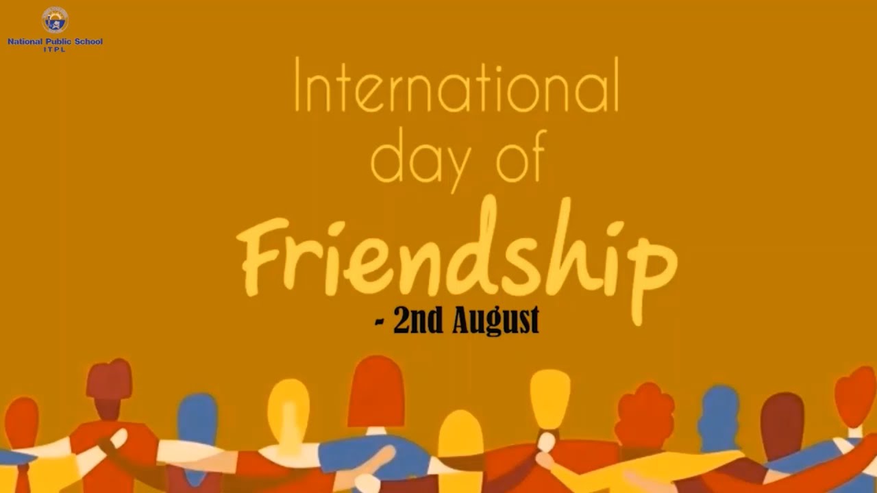International Friendship Day 2nd August- Special Assembly - YouTube