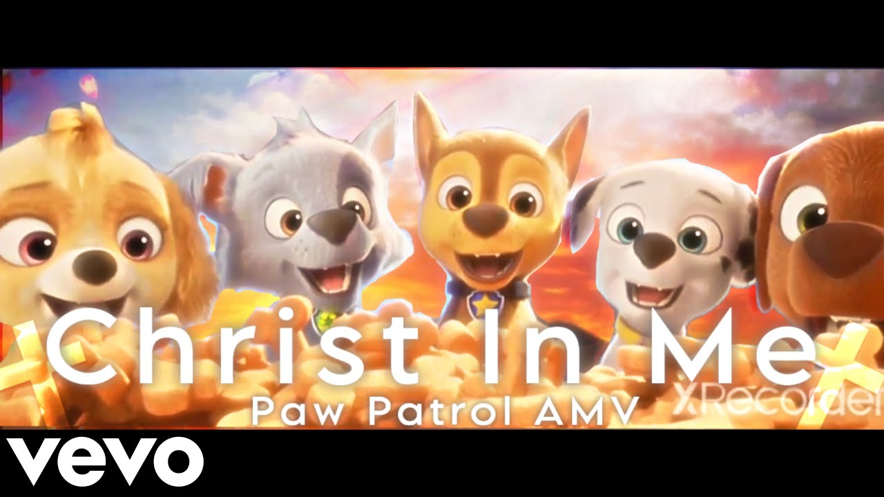 Paw Patrol | Christ In Me Music Video ️ [HD] - YouTube