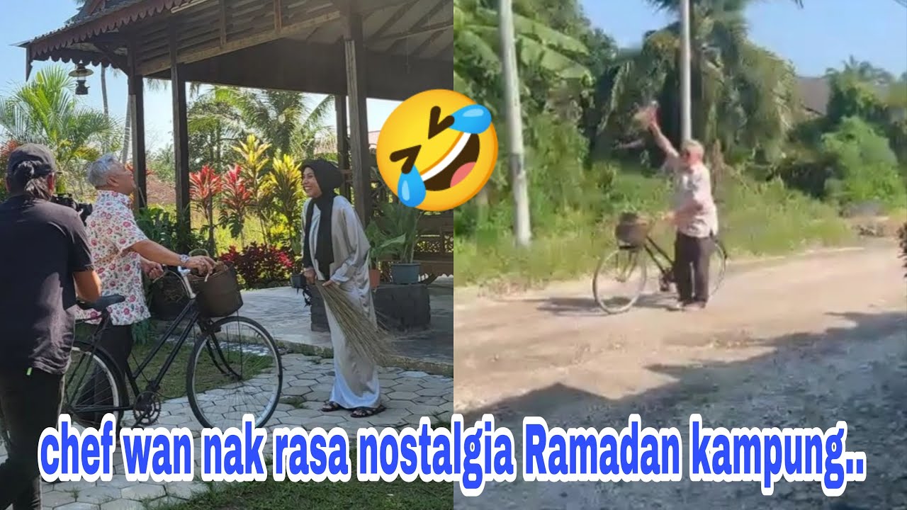 Chef wan nak rasa nostalgia Ramadan kampung..🤣🤣🤣 - YouTube
