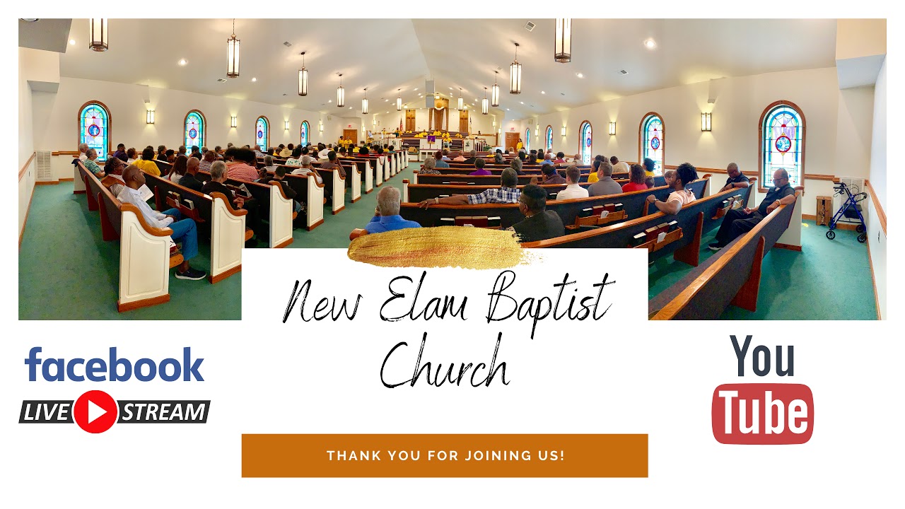 New Elam Baptist Church - YouTube