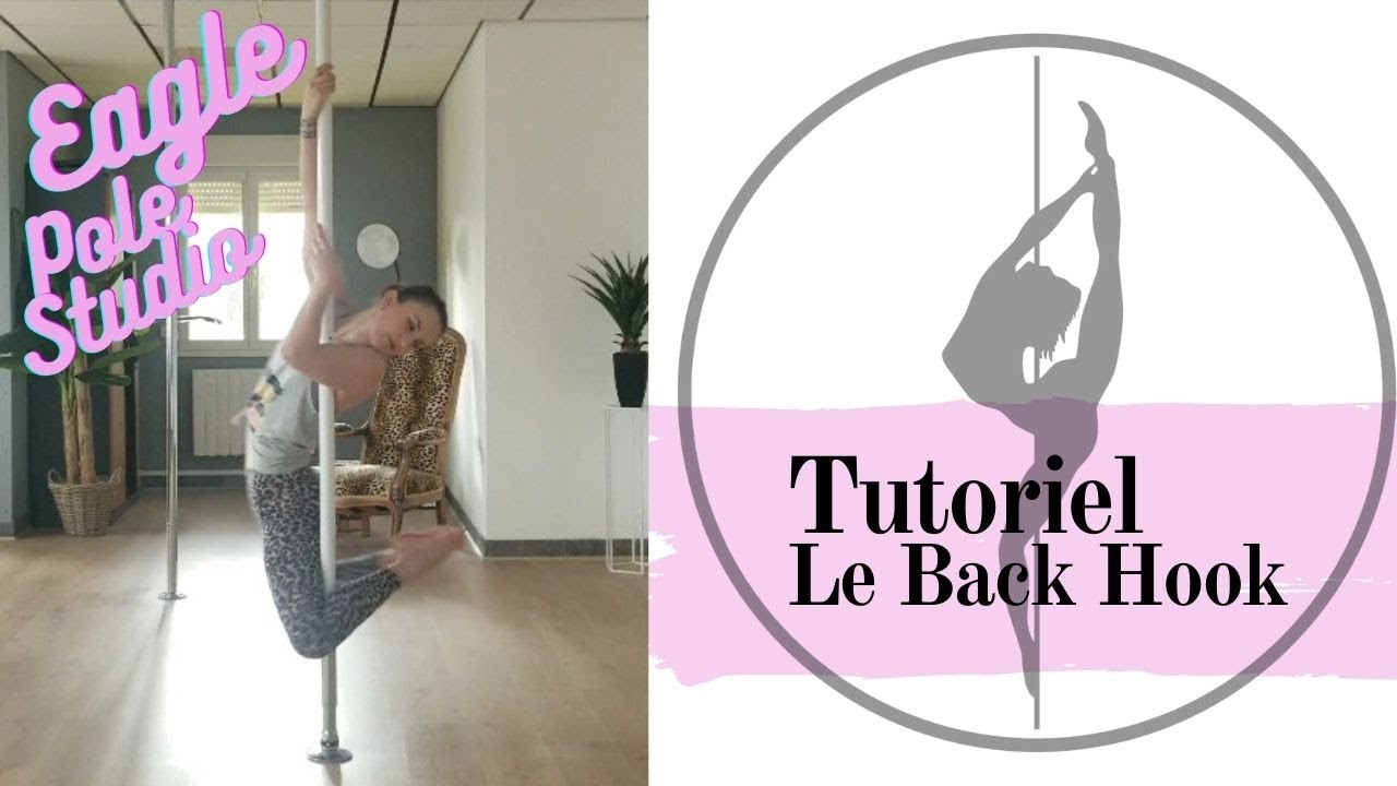 Tuto Pole Dance Le Back Hook - YouTube