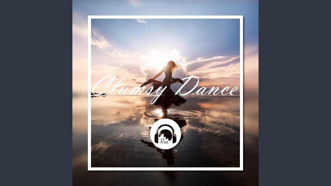 Clumsy Dance - YouTube