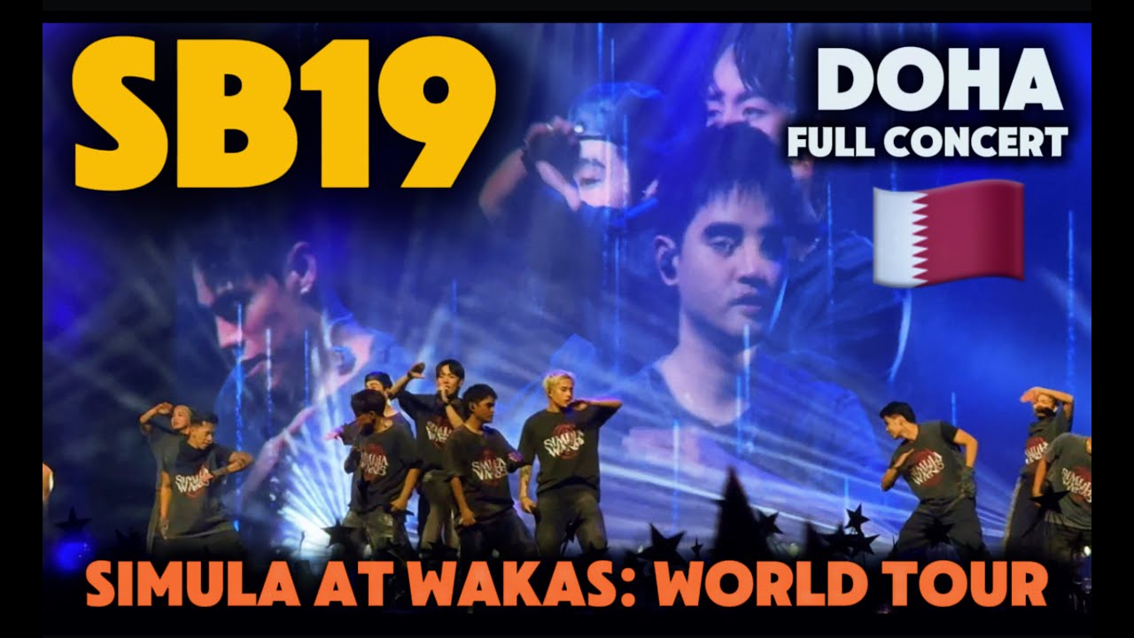 SB19 Simula at Wakas World Tour in Doha Qatar 🇶🇦 | A Night of P-pop ...