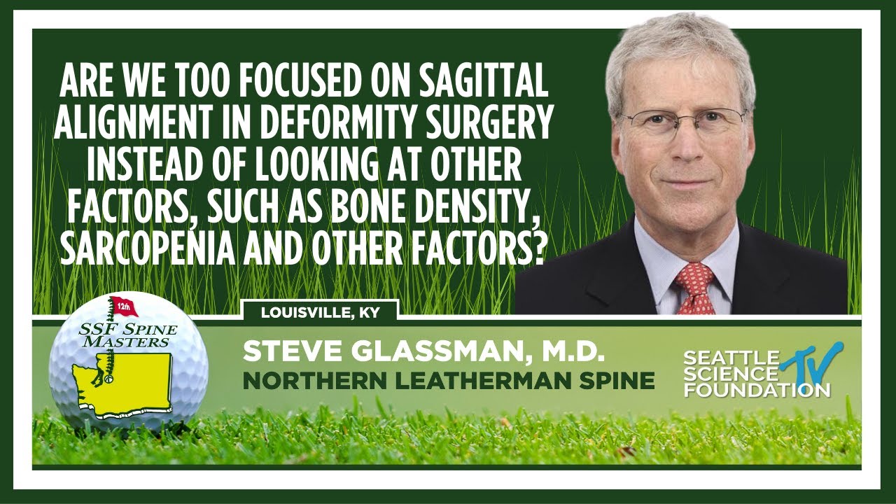 Are We Too Focused on Sagittal Alignment in Deformity Surgery - Steve ...