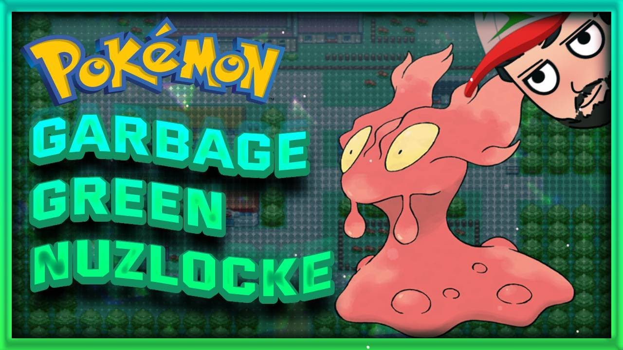 How many attempts will this take? | Pokemon Garbage Green Nuzlocke ...
