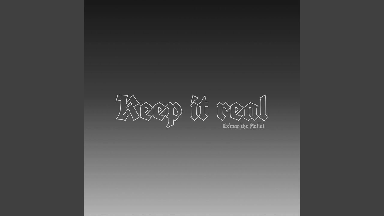 Keep It Real - YouTube