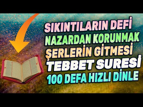 TEBBET SURESİ 100 DEFA DİNLE Etkili Dualar